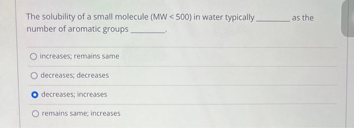 Solved The solubility of a small molecule ( MW