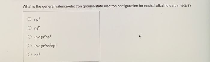 Solved What is the general valence-electron ground-state | Chegg.com