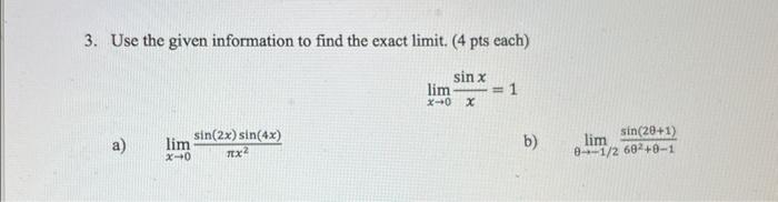 Solved Use the given information to find the exact lmit. lim | Chegg.com