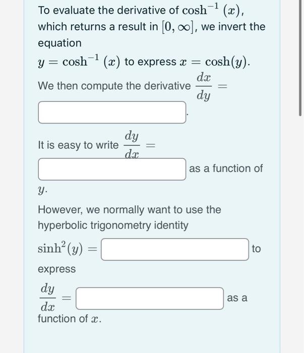 Solved To evaluate the derivative of cosh−1(x), which | Chegg.com