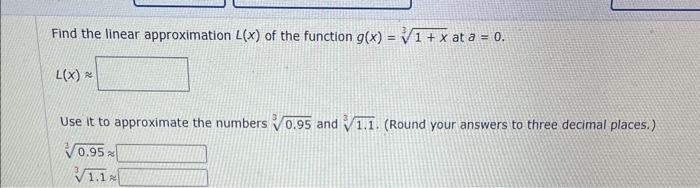 Solved Find the linear approximation L(x) of the function | Chegg.com