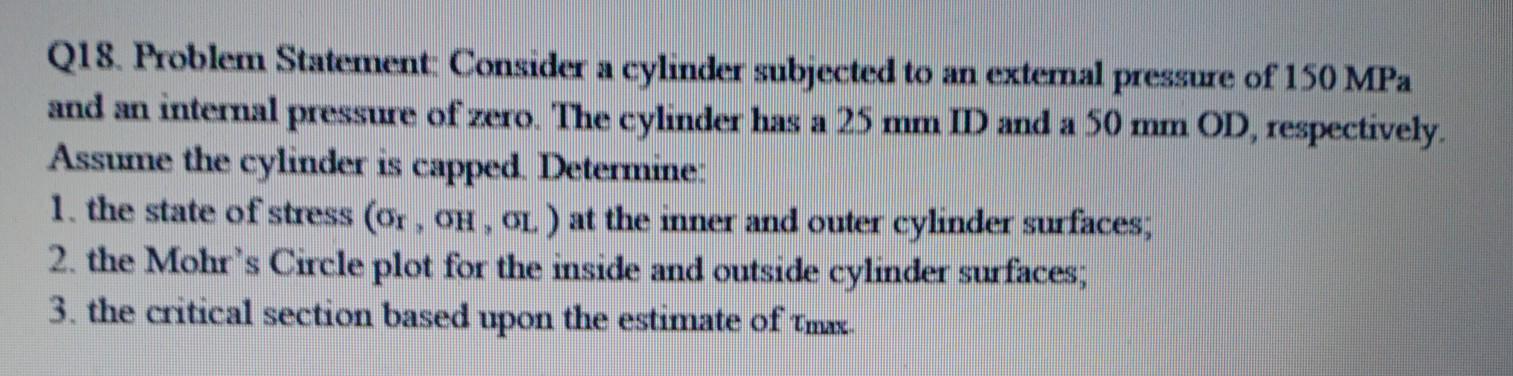 Solved Q18. Problem Statement Consider a cylinder subjected | Chegg.com