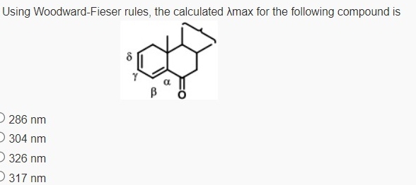 Solved Using Woodward-Fieser rules, the calculated λmax ﻿for | Chegg.com