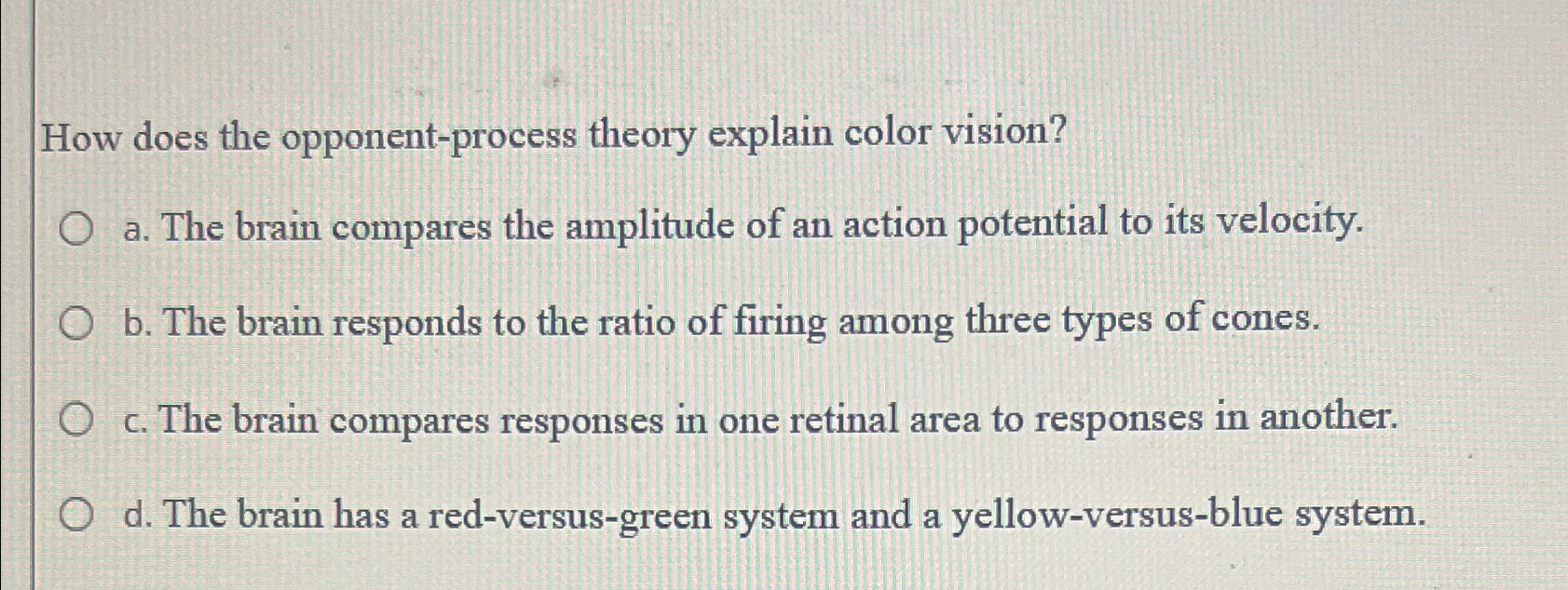 Solved How does the opponent-process theory explain color | Chegg.com