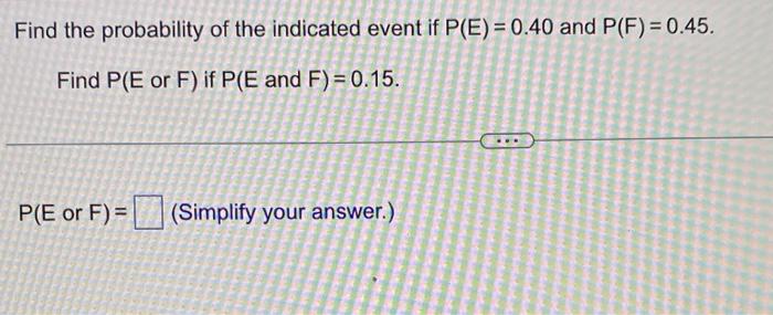 Solved Find the probability of the indicated event if | Chegg.com