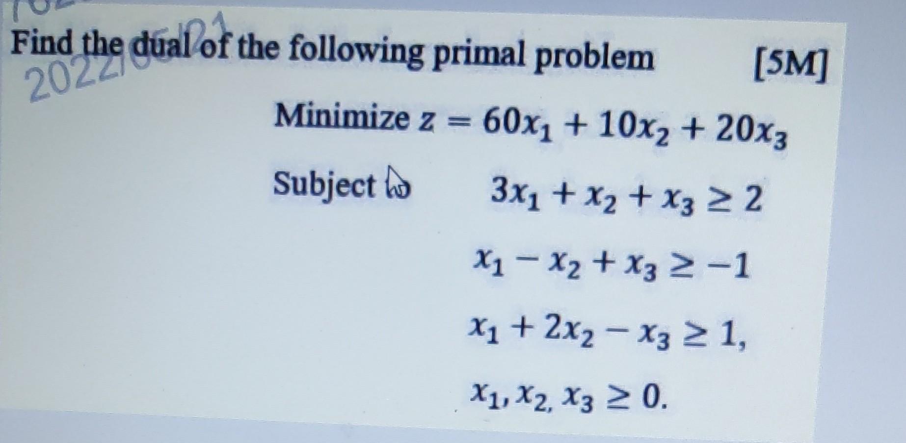 Solved Find the dual of the following primal problem [SM] | Chegg.com