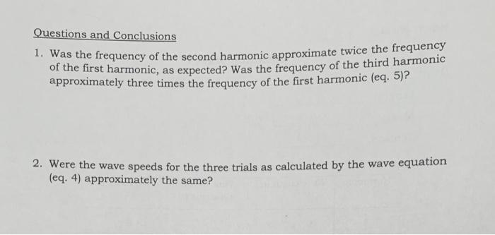 Solved Questions and Conclusions 1. Was the frequency of the | Chegg.com