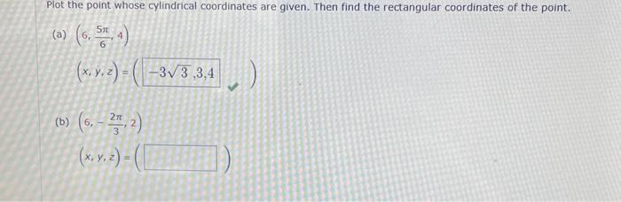 Solved Plot The Point Whose Cylindrical Coordinates Are 4933