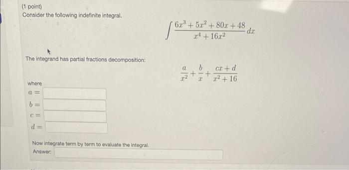 Solved (1 point) Consider the following indefinite integral. | Chegg.com