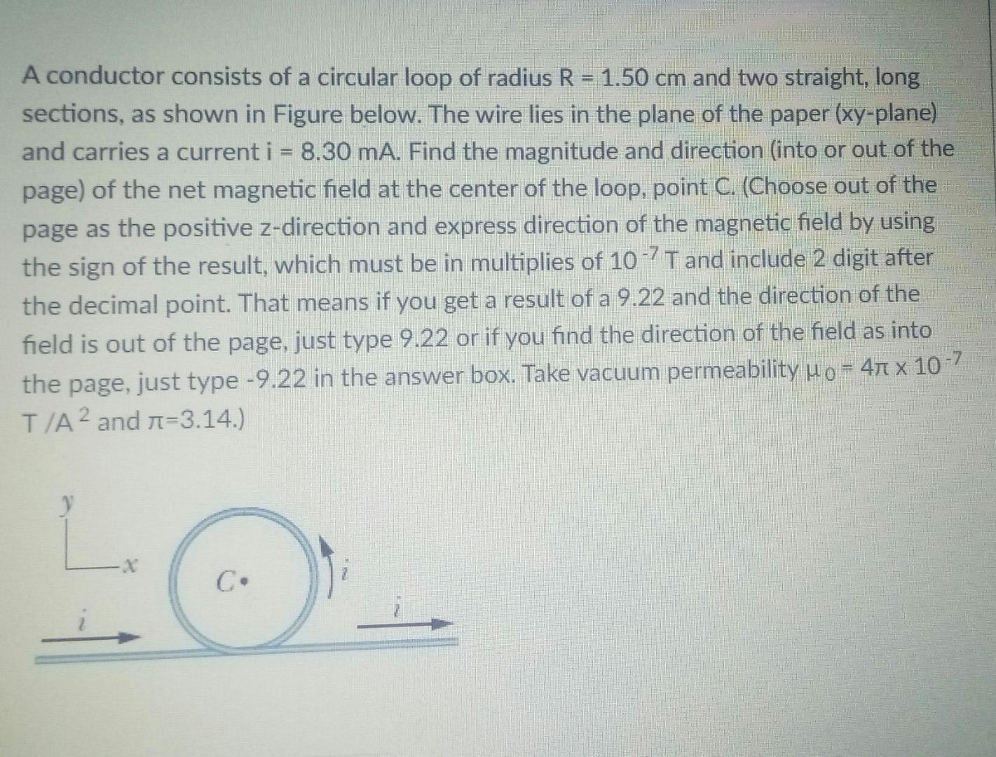 Solved A conductor consists of a circular loop of radius R = | Chegg.com