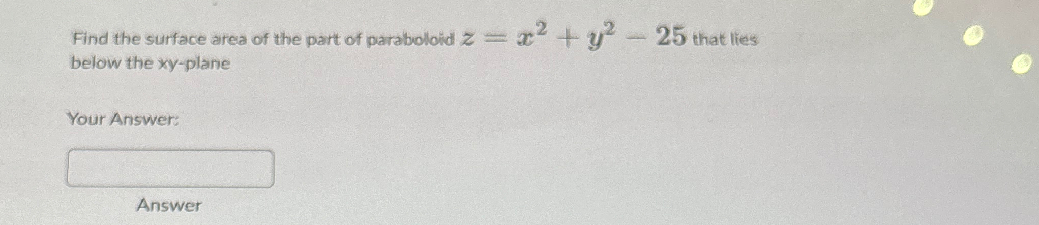 Solved Find The Surface Area Of The Part Of Paraboloid