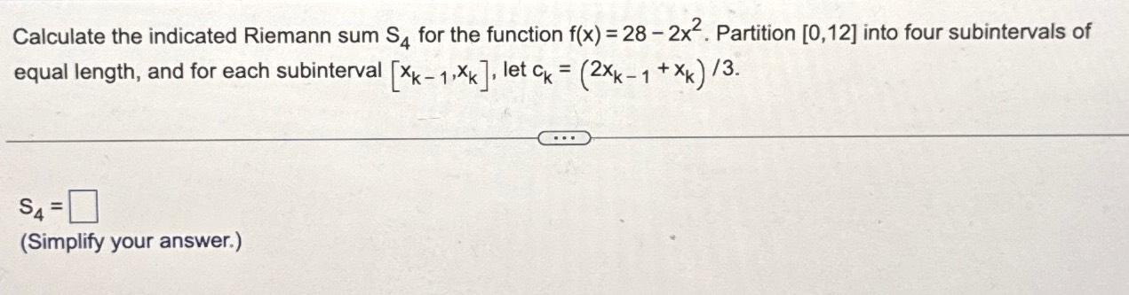 Solved Calculate the indicated Riemann sum S4 ﻿for the | Chegg.com