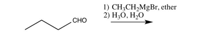 Solved 1) CH3CH2MgBr, ether 2) | Chegg.com