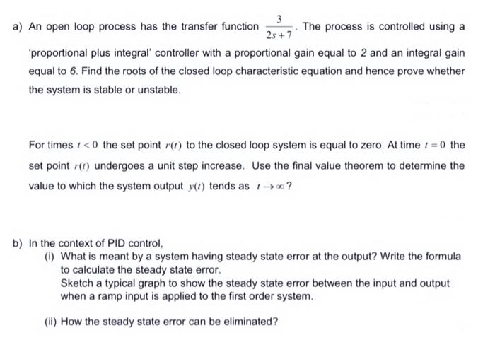 Solved 3 a) An open loop process has the transfer function | Chegg.com