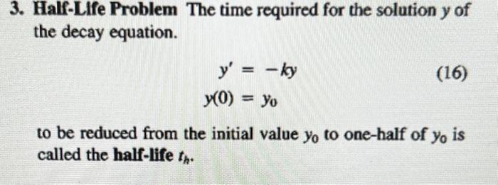 Solved 3. Half-Life Problem The time required for the | Chegg.com