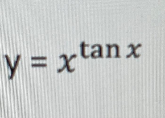 Solved y = xtanx | Chegg.com
