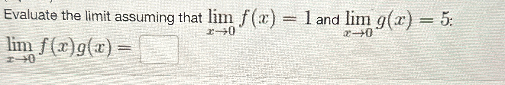 Solved Evaluate the limit assuming that limx→0f(x)=1 ﻿and | Chegg.com