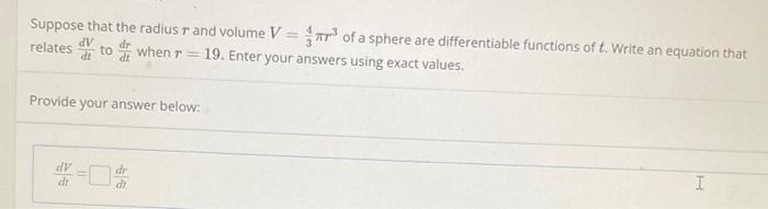 Solved Suppose that the radius r and volume V =³ of a sphere | Chegg.com