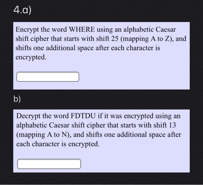 Solved 4 A Encrypt The Word Where Using An Alphabetic