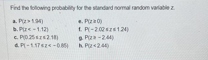 Solved Find the following probability for the standard | Chegg.com
