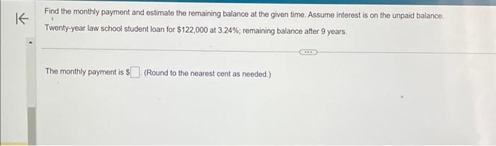 Solved Find the monthly payment and estimate the remaining | Chegg.com