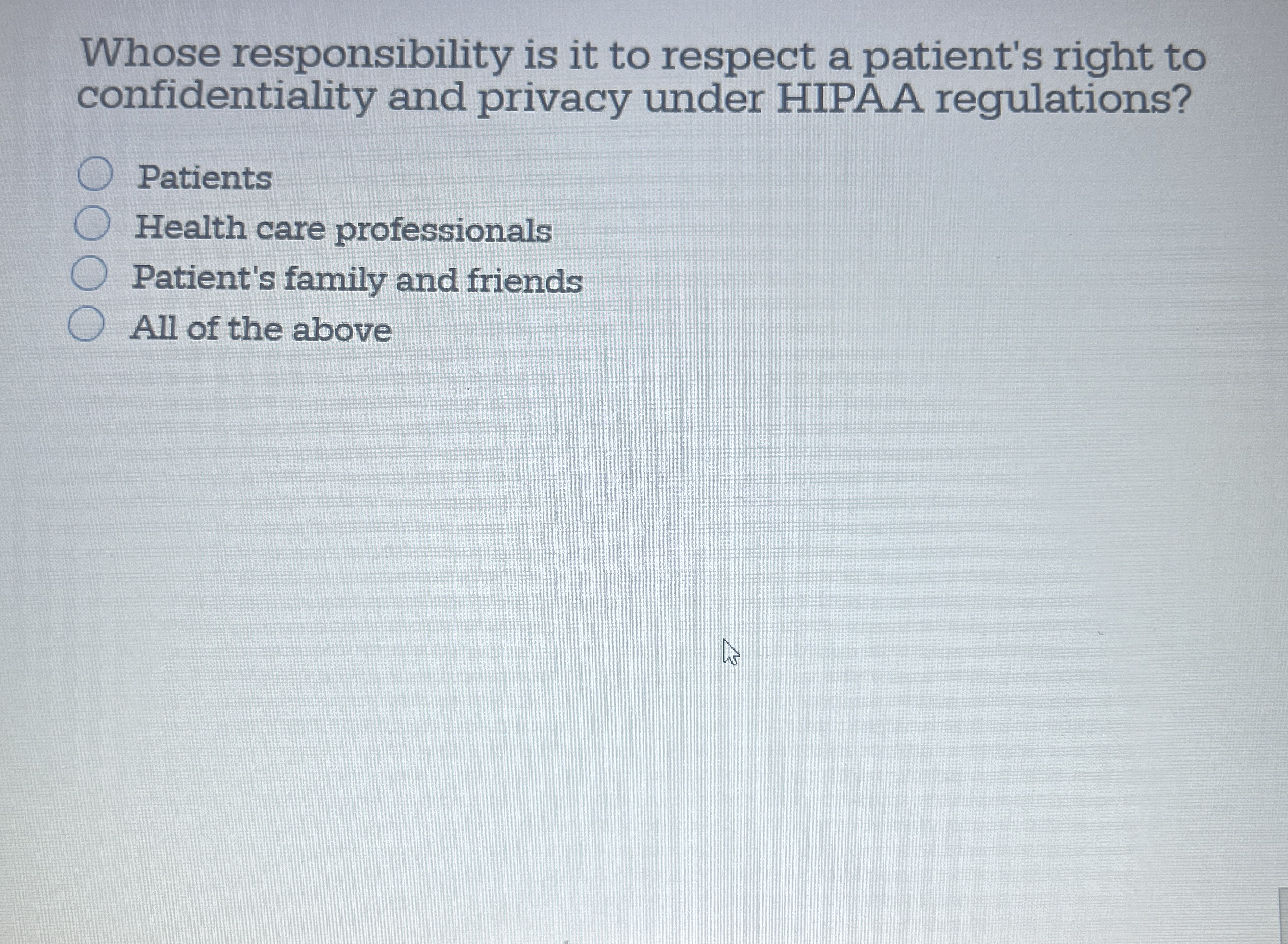 Solved Whose responsibility is it to respect a patient's | Chegg.com