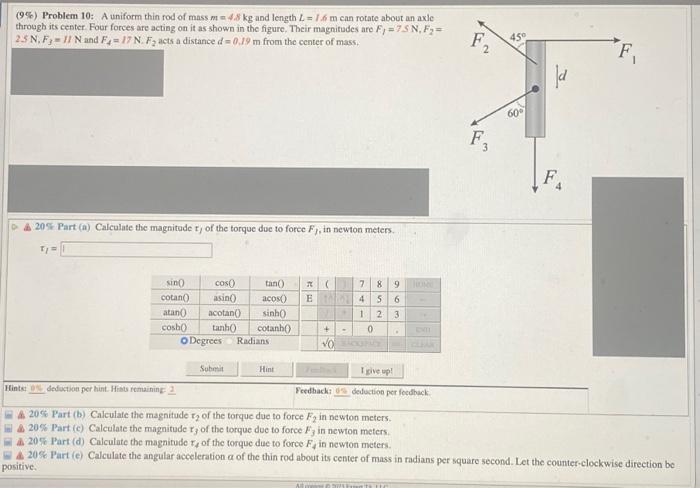 Solved (9\%) Problem 10: A uniform thin rod of mass m=4.8 kg | Chegg.com