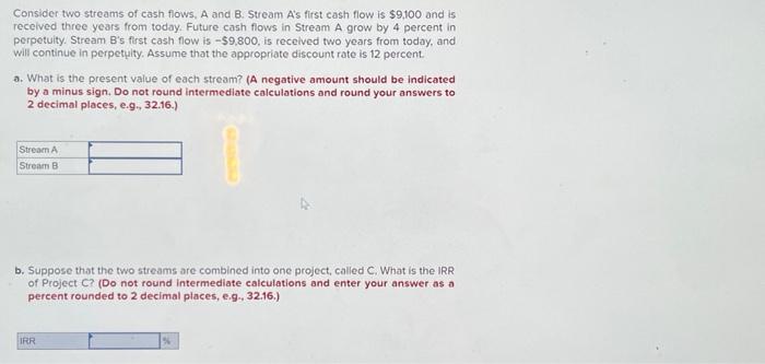 Solved Consider two streams of cash flows, A and B. Stream | Chegg.com