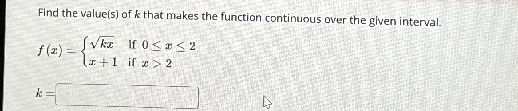Solved Find the value(s) ﻿of k ﻿that makes the function | Chegg.com