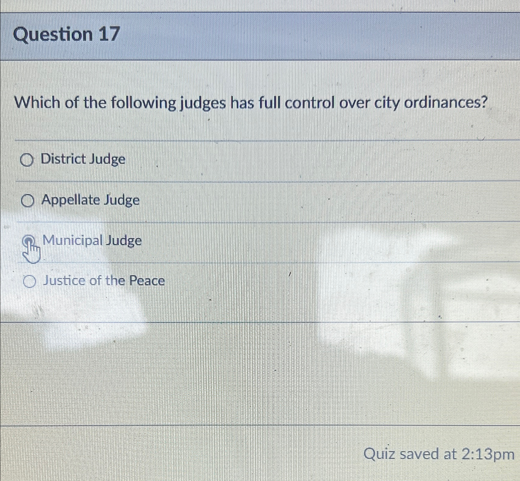 Solved Question 17Which of the following judges has full | Chegg.com