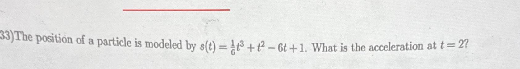 Solved The position of a particle is modeled by | Chegg.com