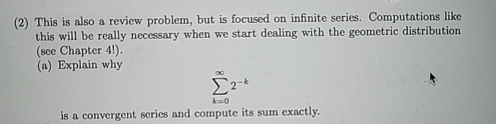 Solved (a) ﻿Explain why∑k=0∞2-kis a convergent series and | Chegg.com