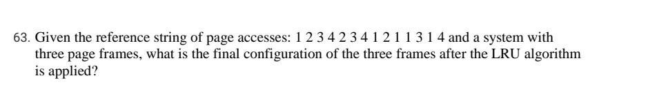 Solved 63. Given the reference string of page accesses: | Chegg.com