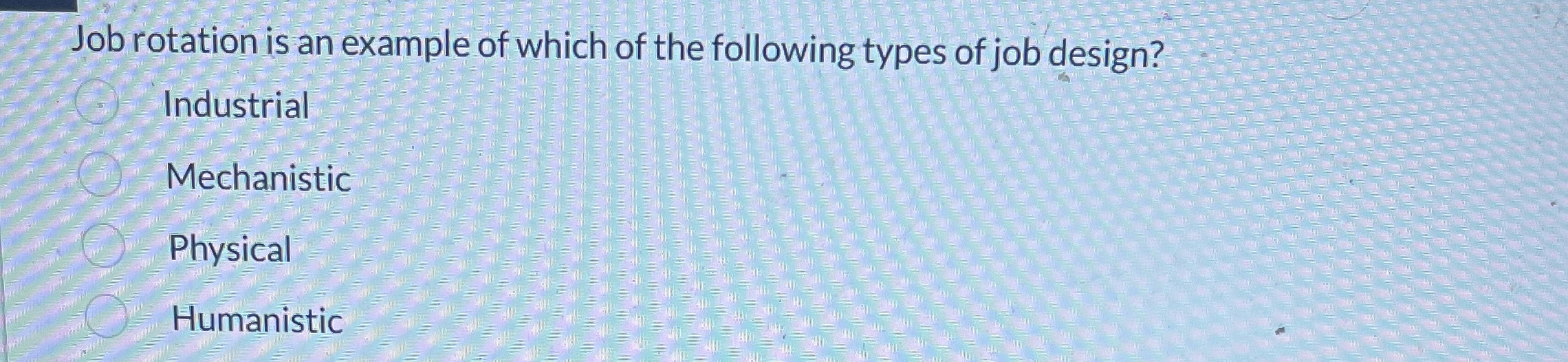 Solved Job rotation is an example of which of the following | Chegg.com