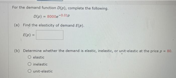Solved For the demand function D(p), complete the following. | Chegg.com