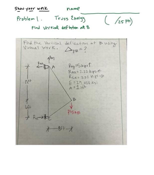 Solved Shou yoor work name Problem 1. Truss Energy (/25pts) | Chegg.com