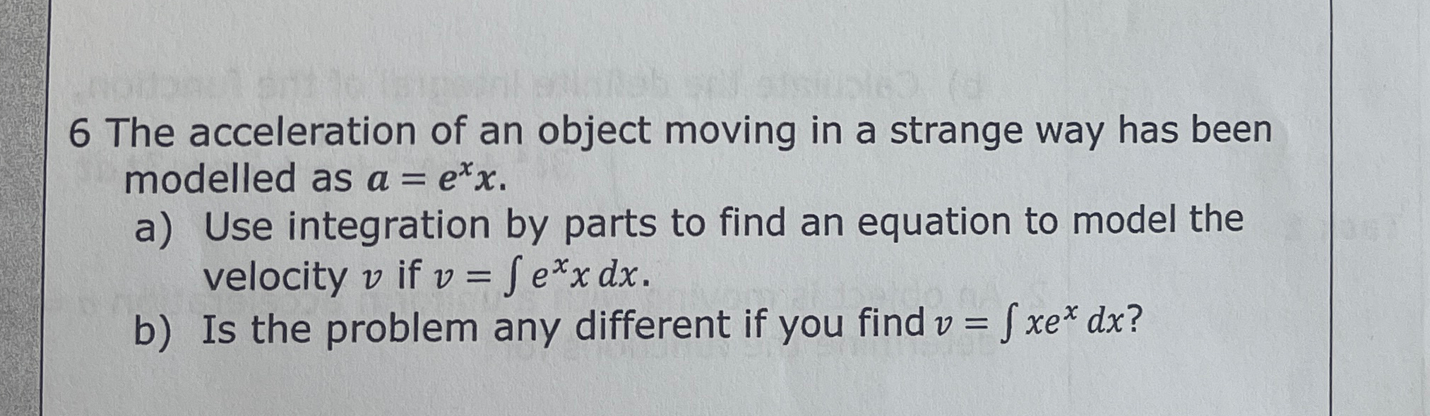 Solved 6 ﻿The acceleration of an object moving in a strange | Chegg.com