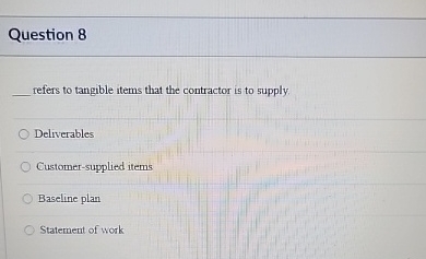 Solved Question 8refers to tangible items that the | Chegg.com