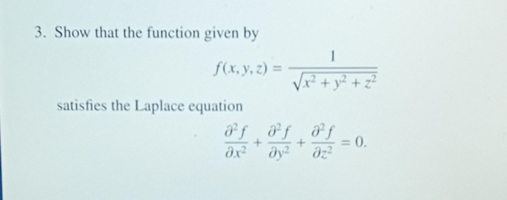 Solved 3. Show that the function given by f(x,y,z)=x2+y2+z21 | Chegg.com
