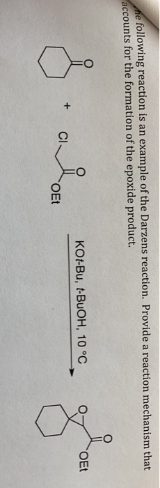 Solved ne following reaction is an example of the Darzens | Chegg.com