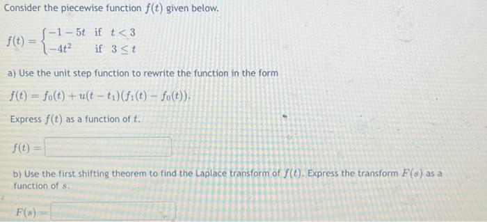 Solved Consider the piecewise function f(t) given below. | Chegg.com