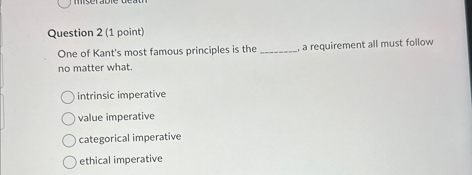 Solved Question 2 (1 ﻿point)One of Kant's most famous | Chegg.com