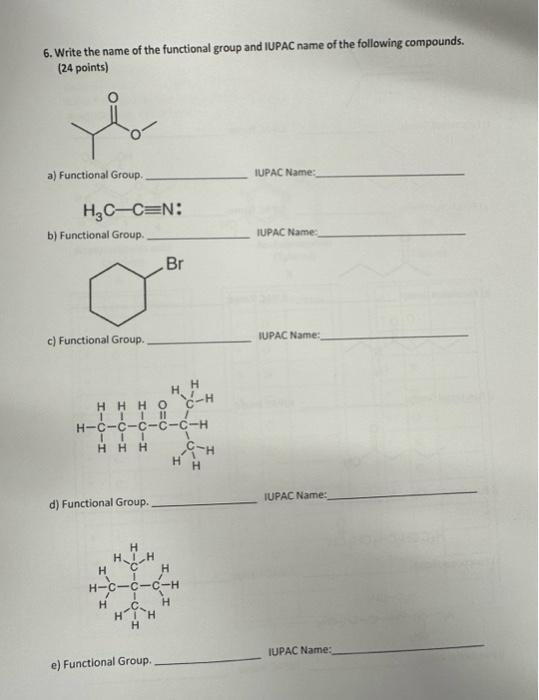 6. Write the name of the functional group and IUPAC | Chegg.com
