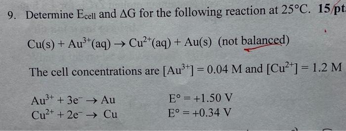 Solved 9. Determine Ecell and ΔG for the following reaction | Chegg.com