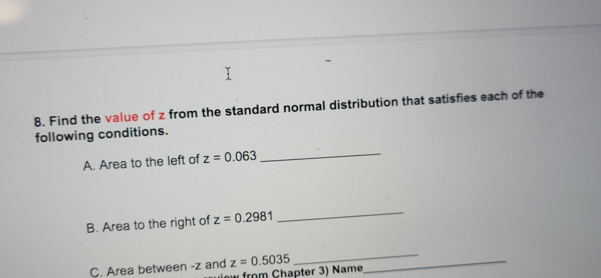 Solved 8. Find the value of z from the standard normal | Chegg.com