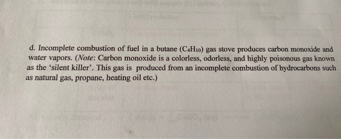 d. Incomplete combustion of fuel in a butane (C4H10) | Chegg.com