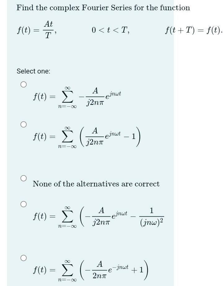 Solved Find the complex Fourier Series for the function | Chegg.com