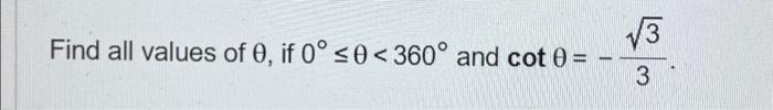 Solved Find all values of 0, if 0° ≤0