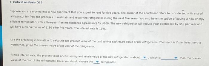 Solved 7. Critical analysis Q13 Suppose you are moving into | Chegg.com