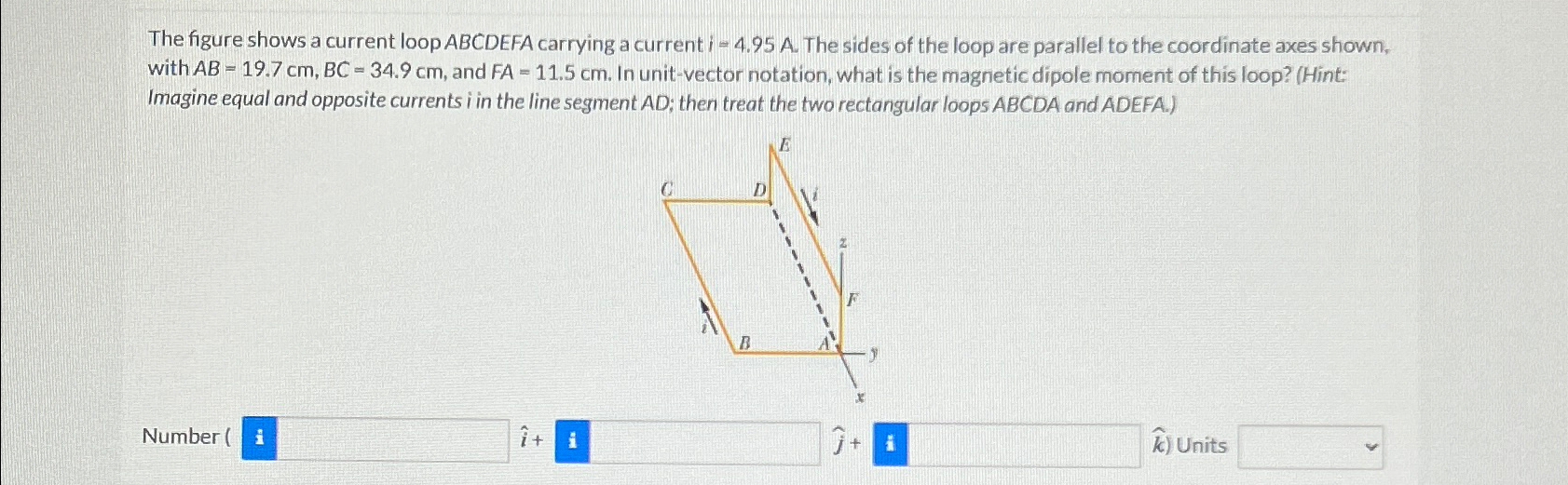 Solved The figure shows a current loop ABCDEFA carrying a | Chegg.com
